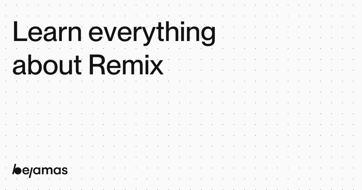 What is Remix: Review and Features - Bejamas