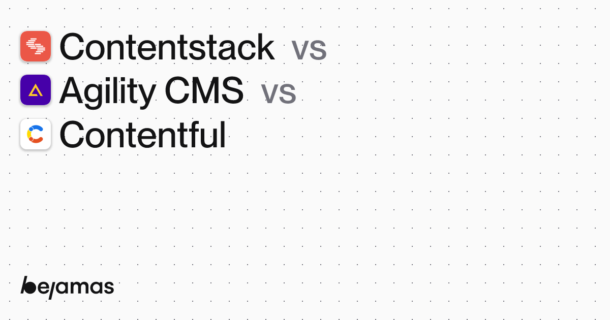 Agility CMS vs Contentful vs Contentstack
