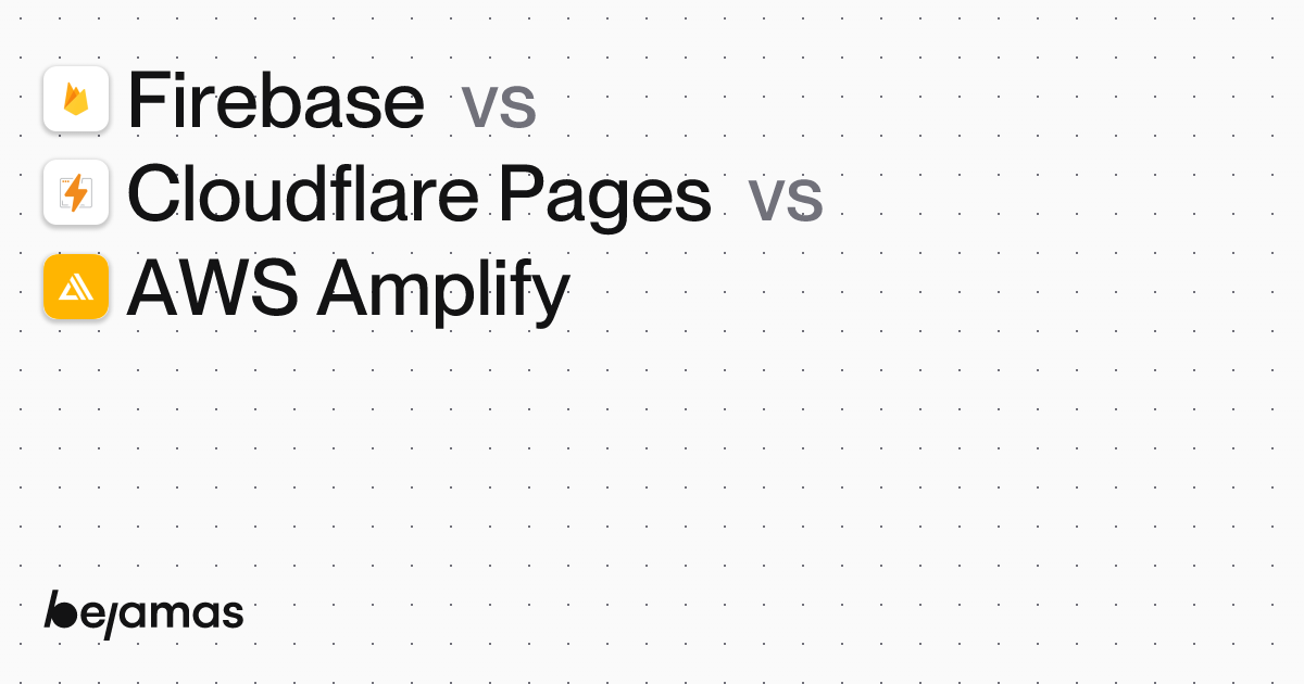 AWS Amplify vs Cloudflare Pages vs Firebase