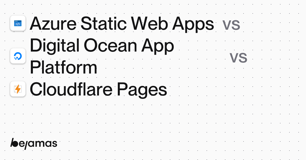 Azure Static Web Apps vs Cloudflare Pages vs Digital Ocean App Platform
