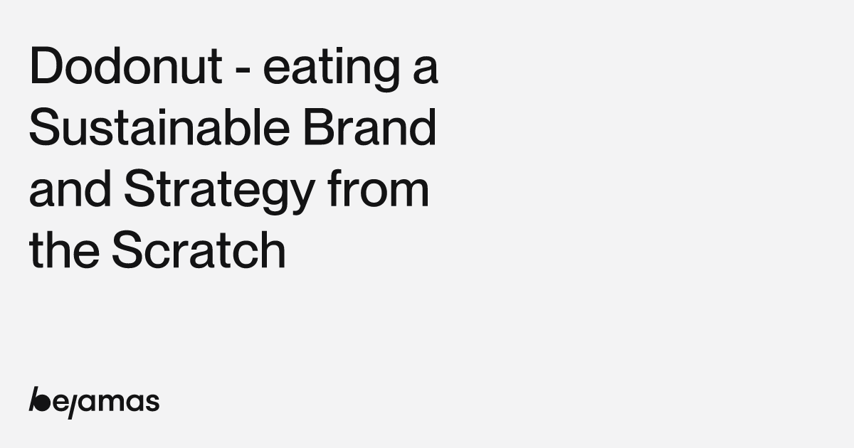 Dodonut - eating a Sustainable Brand and Strategy from the Scratch - Bejamas