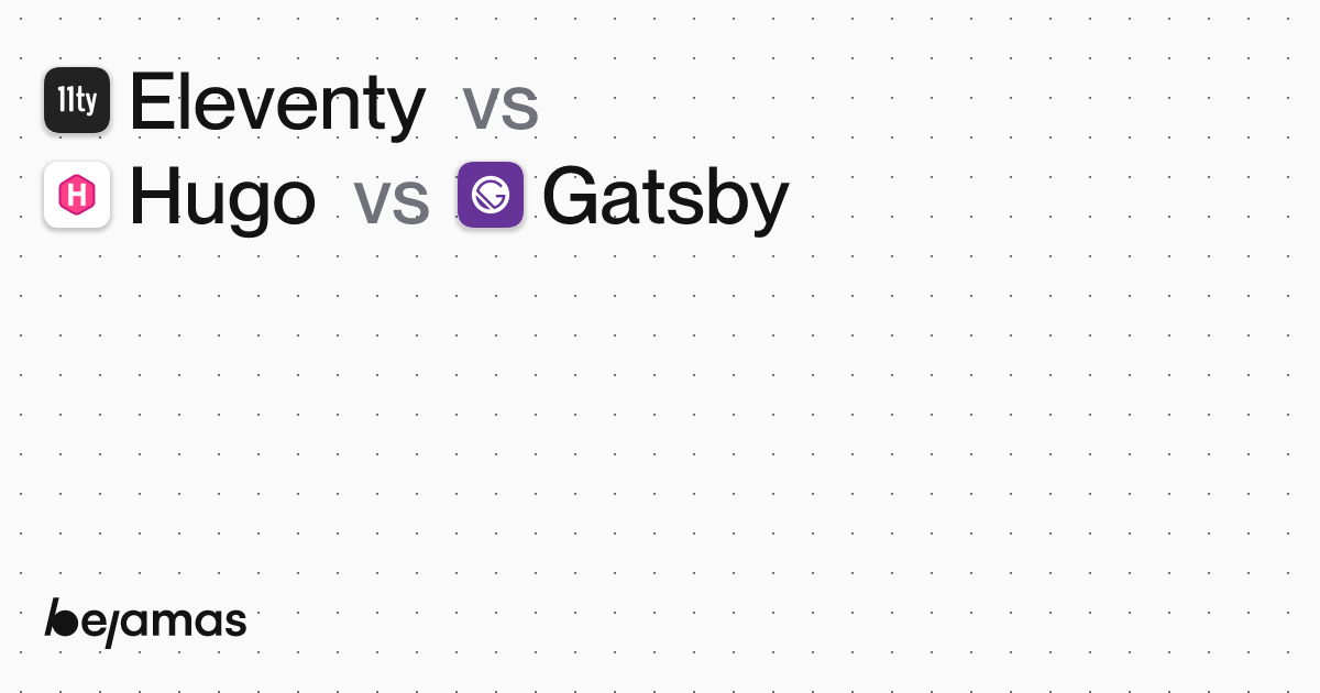 Eleventy vs Gatsby vs Hugo