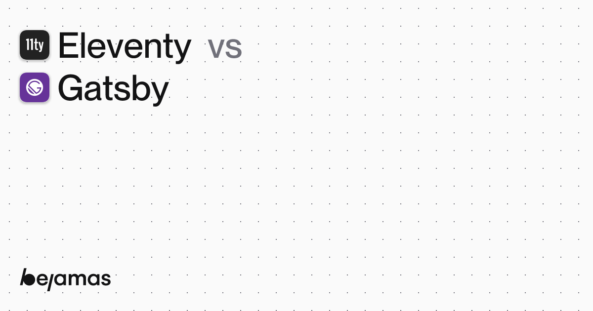 Gatsby vs Eleventy