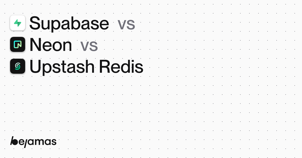 Neon vs Supabase vs Upstash Redis